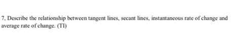 [answered] 7 Describe The Relationship Between Tangent Lines Secant