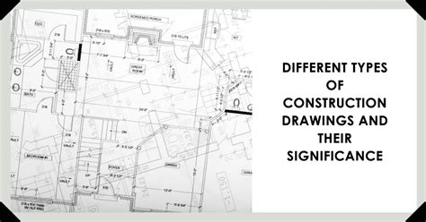 Understanding Construction Drawings Types And Uses