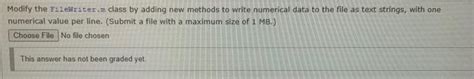 Solved Please Use Matlabmodify The Filewriterm Class By