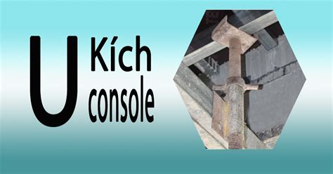 U Kích Console U Console U Kích Xà Gồ Chống Chuyền