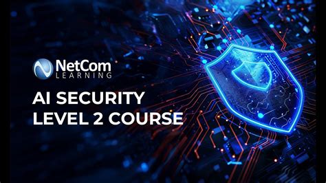 Ai Security Level 2 Course Netcom Learning Youtube