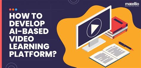How To Develop Ai Based Video Learning Platform Matellio Inc