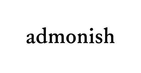 Admonish • Flowery Dictionary