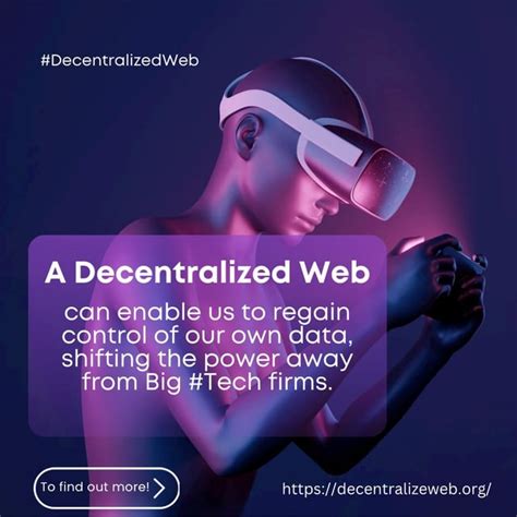 Decentralized Web Can Enable Us To Regain Control Of Our Own Data Shifting The Power Away From