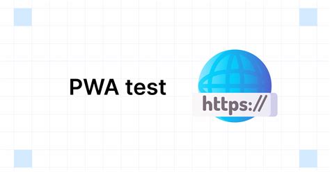 Progressive Web Apps Pwa Testing What How To Do And Tools