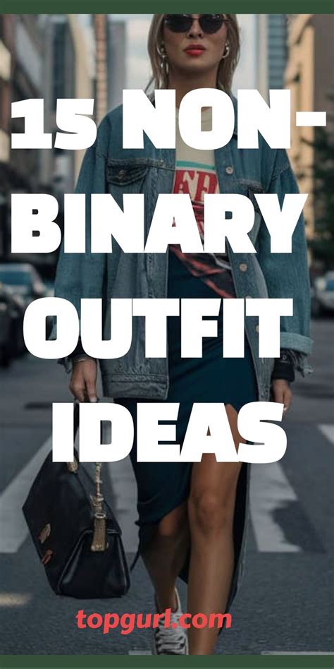 15 Non Binary Busting Outfit Ideas To Slay Your Style Game Topgurl Non Binary Outfits Chic