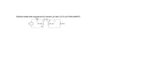Solved Find The Steady State Expressions For Currents Ig T