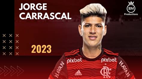 Jorge Carrascal Bem Vindo Ao Flamengo Crazy Skills Goals And Assists 2023 Hd Youtube