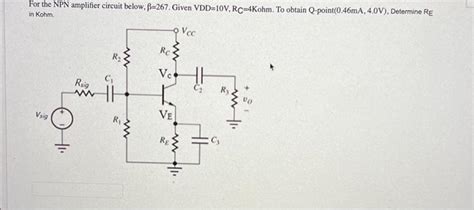 solved for the npn amplifier circuit below β 267 given vdd