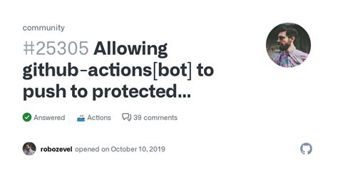 Allowing Github Actions Bot To Push To Protected Branch · Community · Discussion 25305 · Github