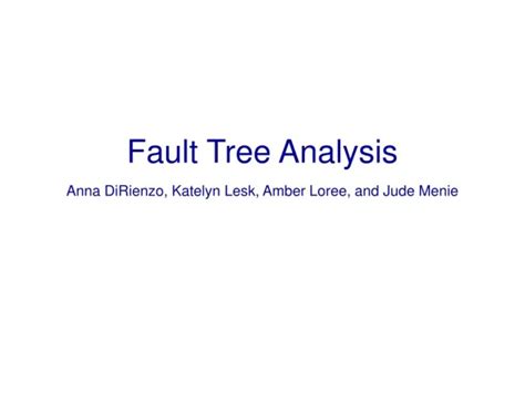 Ppt Fault Tree Analysis Powerpoint Presentation Free Download Id 660406