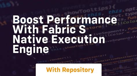 Boost Performance With Fabric S Native Execution Engine Youtube
