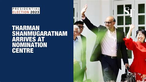 Tharman Shanmugaratnam And Team Arrive At Nomination Centre Youtube