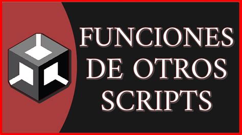 Cómo Llamar Una FunciÓn Que Está En Otro Script En Unity Youtube
