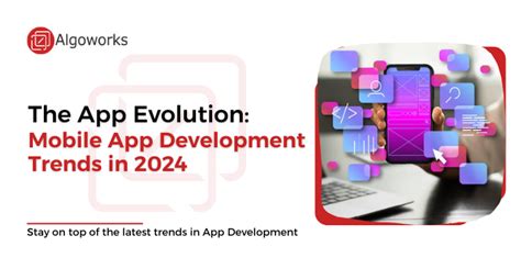 Top 15 Mobile App Development Trends In 2024 Algoworks