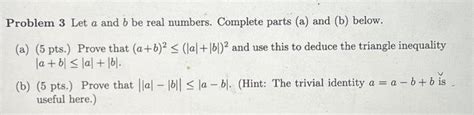Solved Problem 3 Let A And B Be Real Numbers Complete Parts Chegg Com