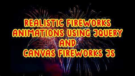 Realistic Fireworks Animations Using Jquery And Canvas Fireworks Js Simple Jquery Plugin