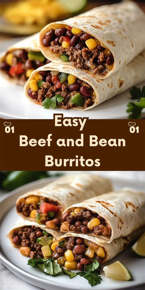 Beef And Bean Burritos A Hearty Flavorful Meal Recipe In 2025