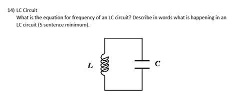 Solved 14 LC Circuit What Is The Equation For Frequency Of Chegg Com
