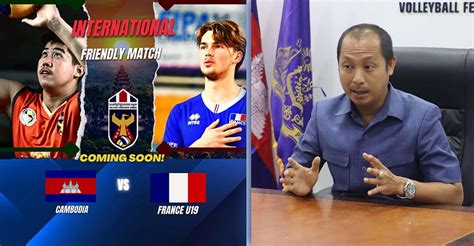បាល់ទះជម្រើសជាតិកម្ពុជា នឹងប៉ះ U19 បារាំងក្នុងការប្រកួតមិត្តភាពអន្តរជាតិ Cbs Sport