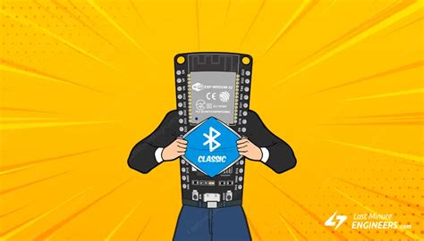 In Depth Getting Started With The ESP32 Bluetooth Classic