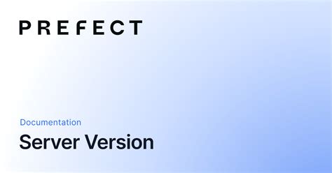 Server Version Prefect