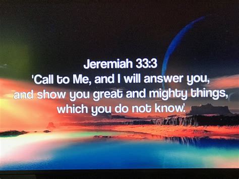 Jeremiah 333 Call Me And I Will Answer You