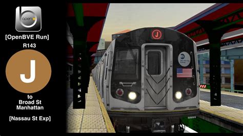 Openbve Rp Multiplayer Nyc Subway R143 J Train From Jamaica Ctr To Broad St Via Nassau St Exp