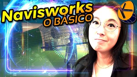Navisworks O Básico De Interface Workspaces Navegação E Funções De Ferramentas Tools Youtube