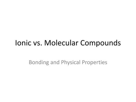 Ppt Ionic Vs Molecular Compounds Powerpoint Presentation Free