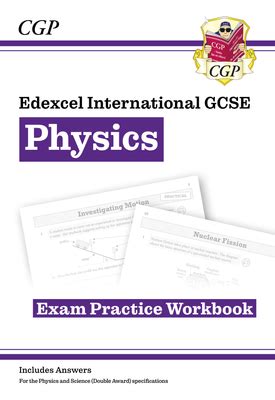 New Edexcel International GCSE Physics Exam Practice Workbook With Answers CGP Books