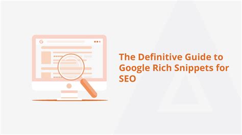 The Definitive Guide To Google Rich Snippets For SEO
