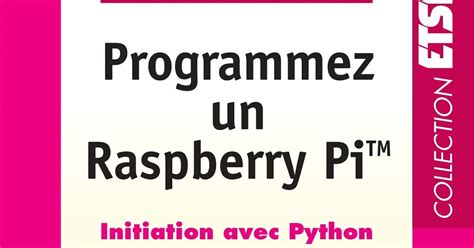 La Book Team Programmer Un Raspberry Pi Initiation Avec Python