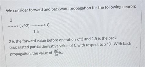 Solved We Consider Forward And Backward Propagation For The