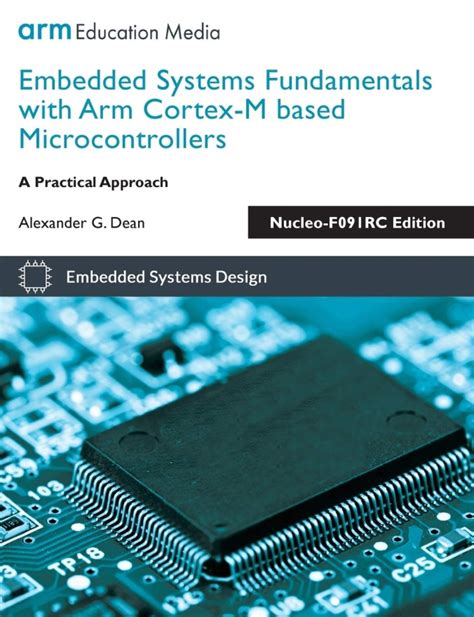Embedded Systems Fundamentals With Arm Cortex M Based Microcontrollers A Practical Approach