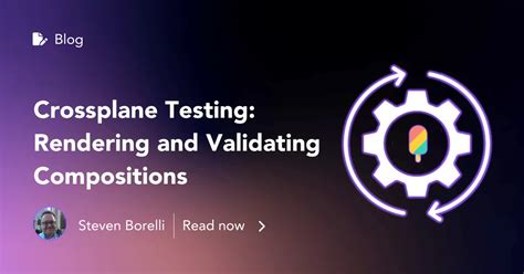crossplane testing rendering and validating compositions