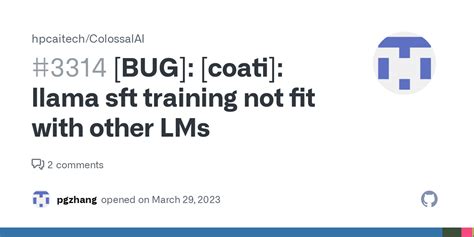 Bug Coati Llama Sft Training Not Fit With Other Lms · Issue 3314 · Hpcaitechcolossalai