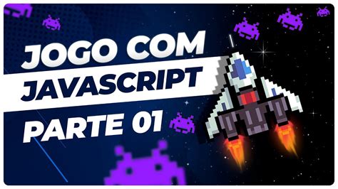 Como Criar Um Jogo COMPLETO Usando JavaScript E HTML Parte YouTube
