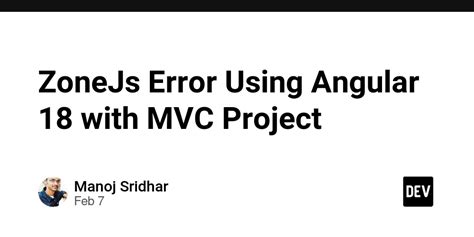 Zonejs Error Using Angular 18 With Mvc Project Dev Community