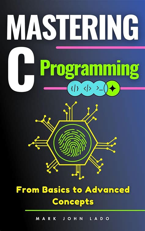 Mastering C Programming From Basics To Advanced Concepts Softarchive