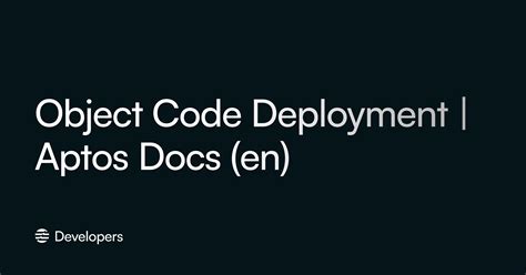Object Code Deployment Aptos Docs En