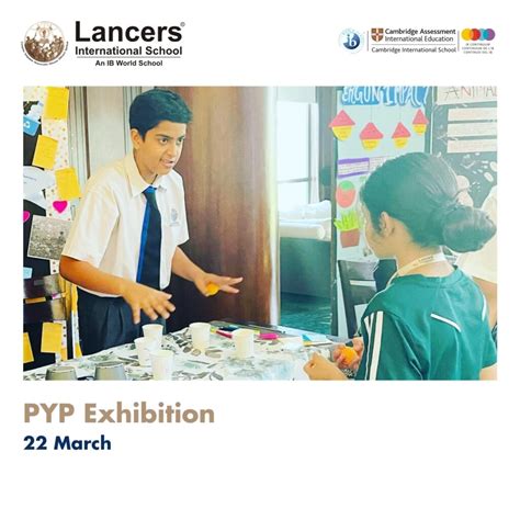 PYP Exhibition 22nd Mar Lancers International Babe