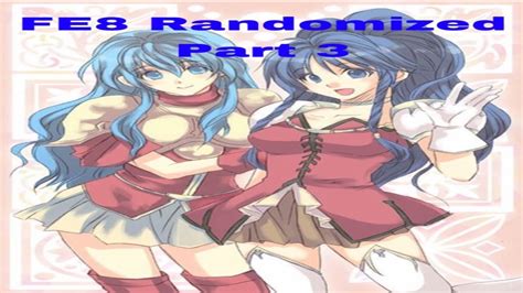 Lets Play Fire Emblem Sacred Stones Randomized Part 3 Gargolye Sex Youtube