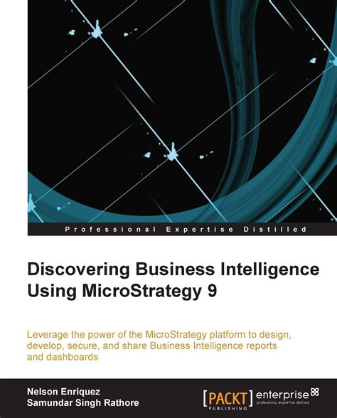 Discovering Business Intelligence Using Microstrategy 9 Ebook