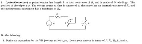 Solved 1 Potentiometers A Potentiometer Has Length L A