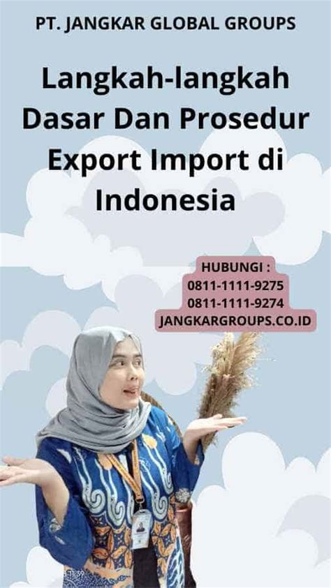 Prosedur Export Import Di Indonesia Panduan Lengkap Jangkar Global Groups