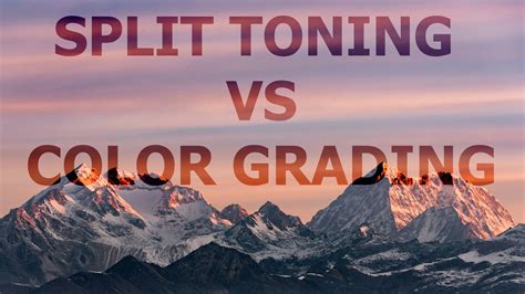 Spliting Toning Vs Color Grading Arent They The Same Thing
