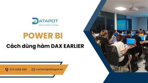 Cách Dùng Hàm Earlier Trong Power Bi Dax Function