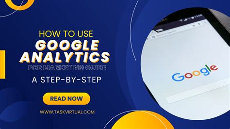 How To Use Google Analytics For Marketing A Step By Step Guide