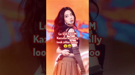 Le Sserafim Kazuha Actually Look Alike Jisoo Kpop Blackpink Jisoo
